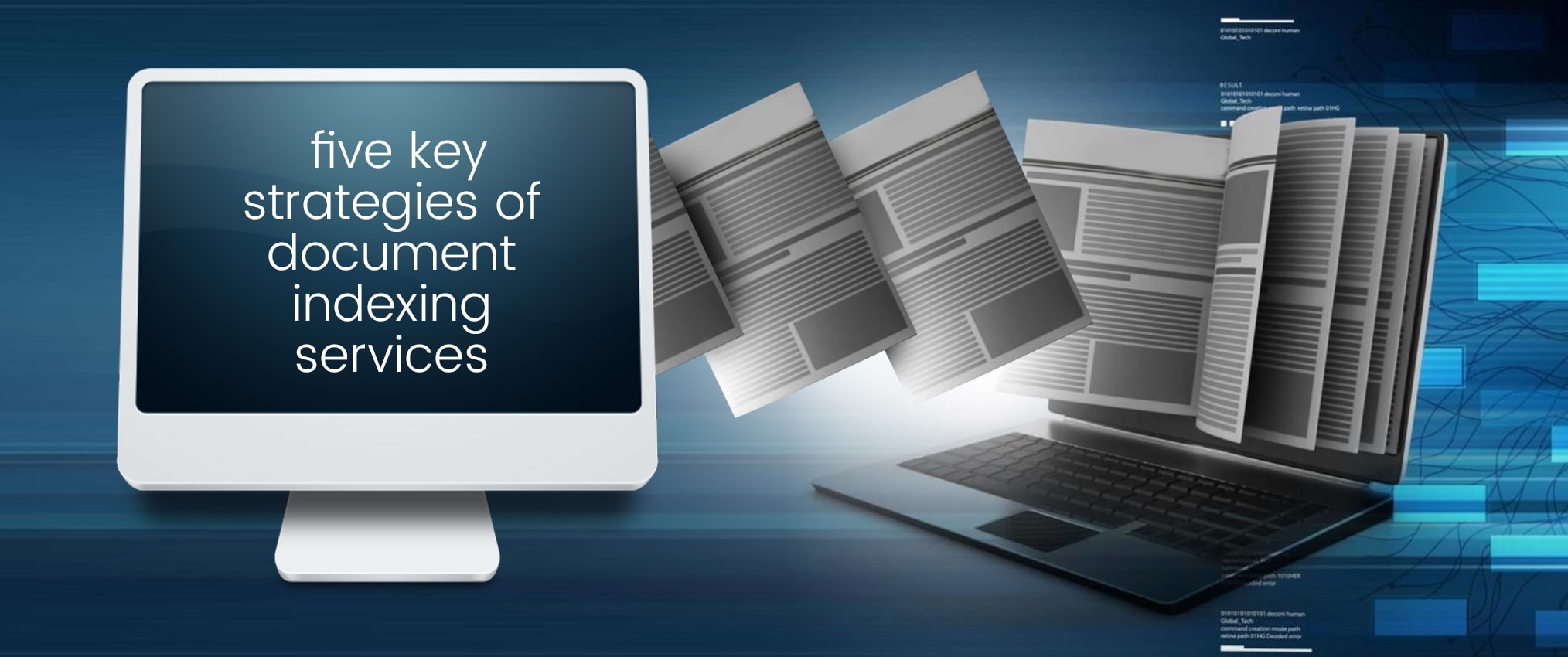 Five Key Strategies for Document Indexing Services Five Key Strategies for Document Indexing Services
