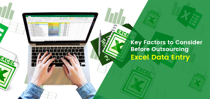 Key Factors to Consider Before Outsourcing excel Data Entry Key Factors to Consider Before Outsourcing excel Data Entry