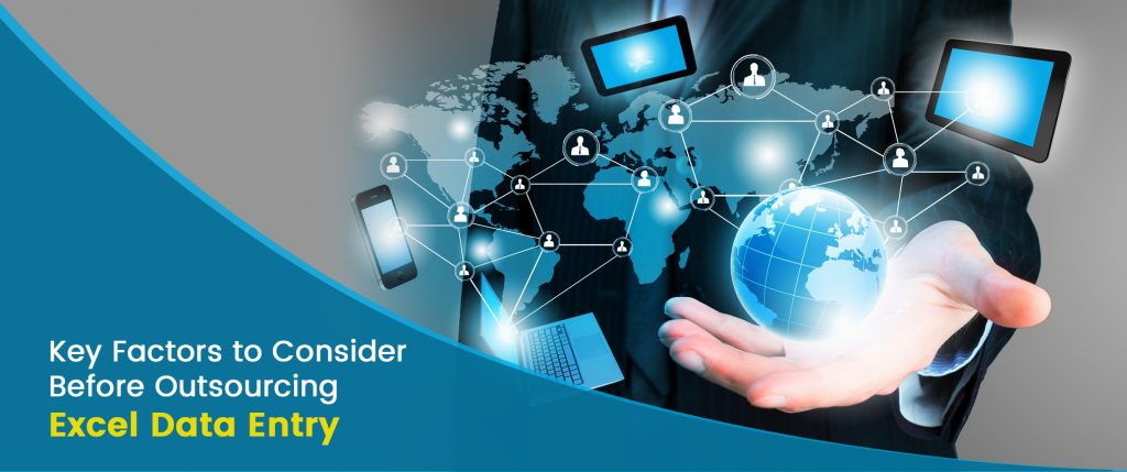 Key Factors to Consider Before Outsourcing excel Data Entry Key Factors to Consider Before Outsourcing excel Data Entry
